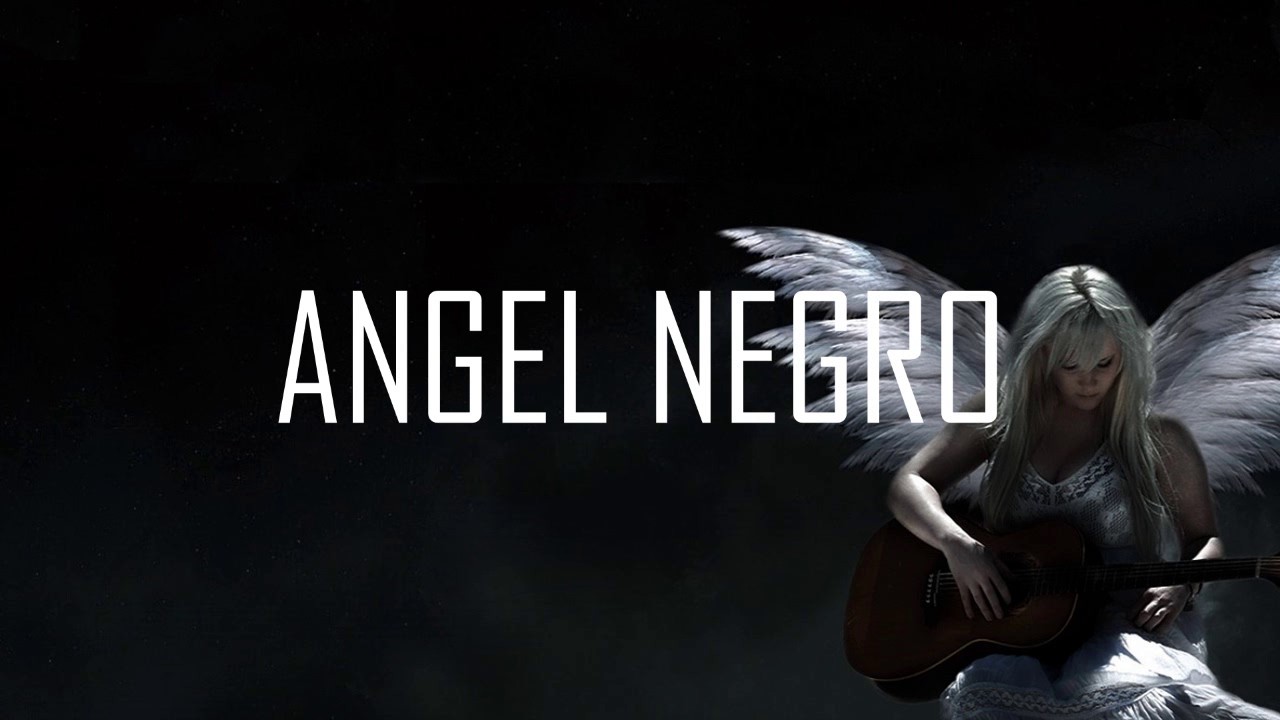 Angel Negro - YouTube
