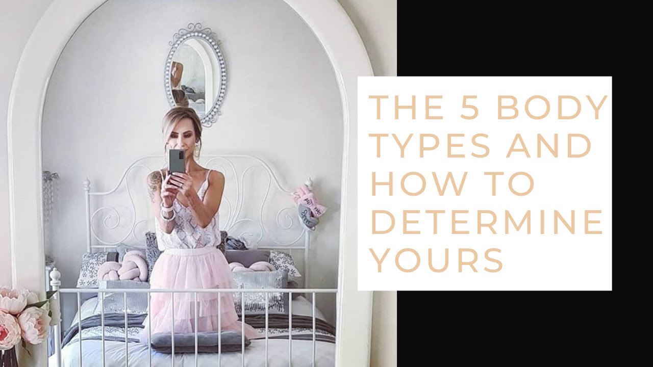 The 5 Body Types and How to Determine Yours - YouTube