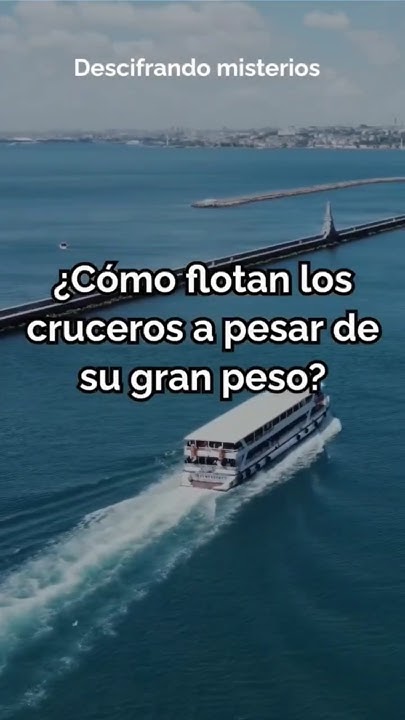 Cómo flotan los cruceros a pesar de su gran peso? #cruceros # ...