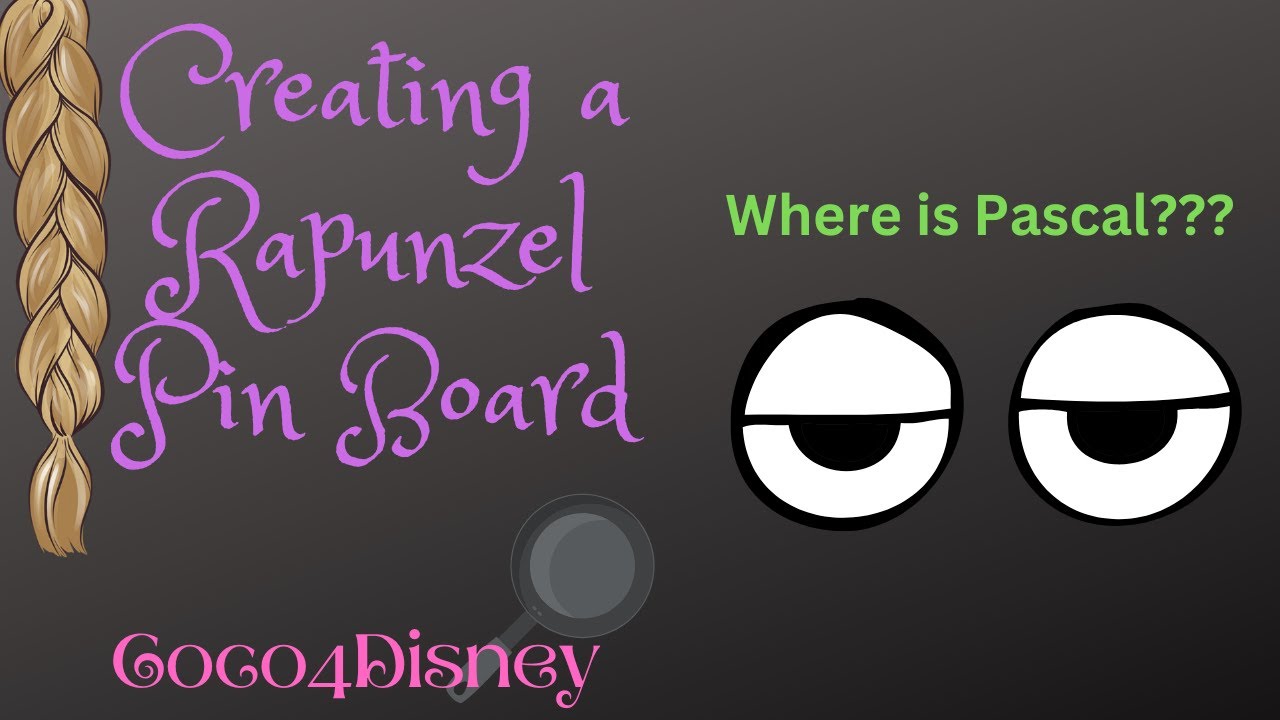 Creating a Rapunzel Pin Board Where's Pascal??? - YouTube