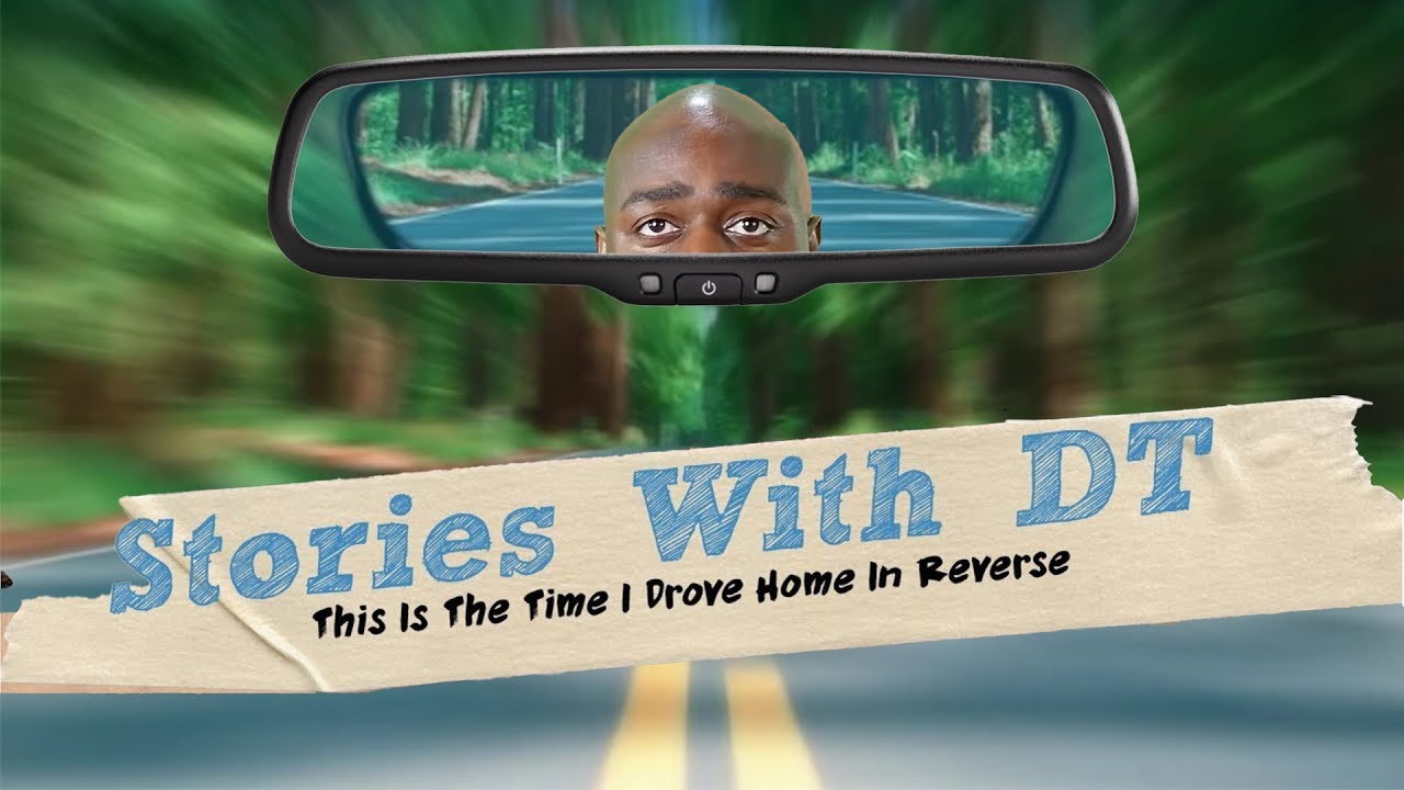 The Time I Drove Home In Reverse Ft. BrandonShotMe I Stories With DT ...