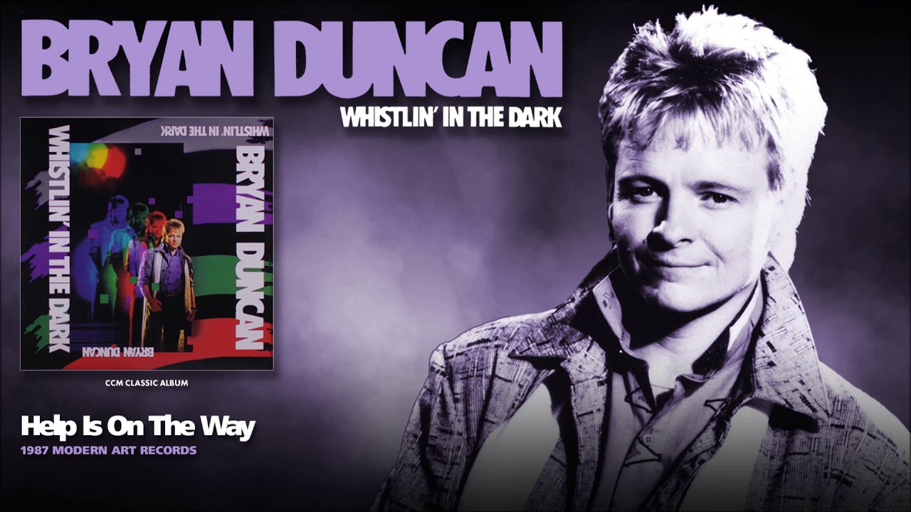 Bryan Duncan - Help Is On The Way - YouTube