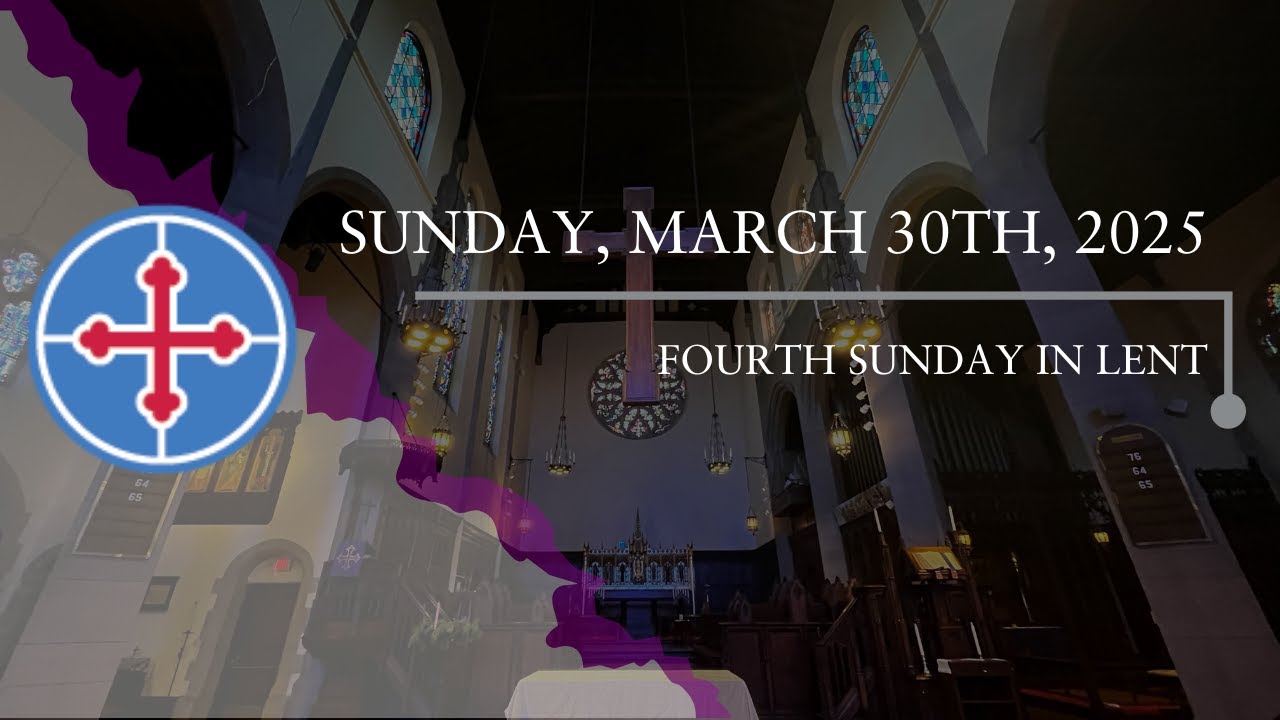 SUNDAY, MARCH 30TH, 2025 - FOURTH SUNDAY IN LENT - YouTube