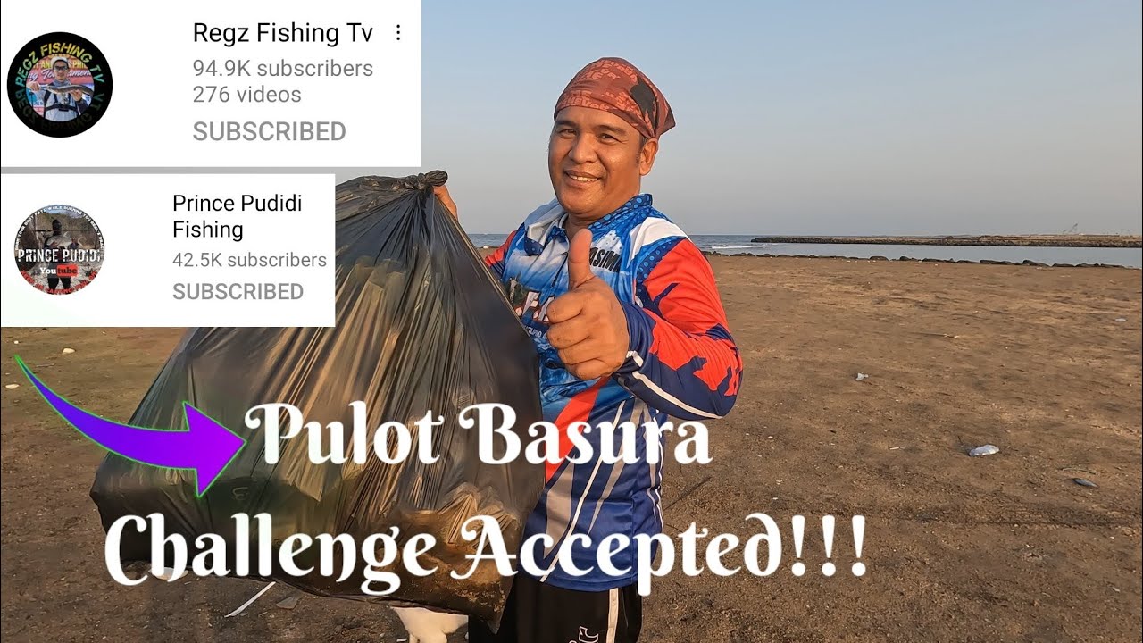 Pulot Basura Challenge @Regz Fishing Tv @ Prince Pudidi Fishing - YouTube