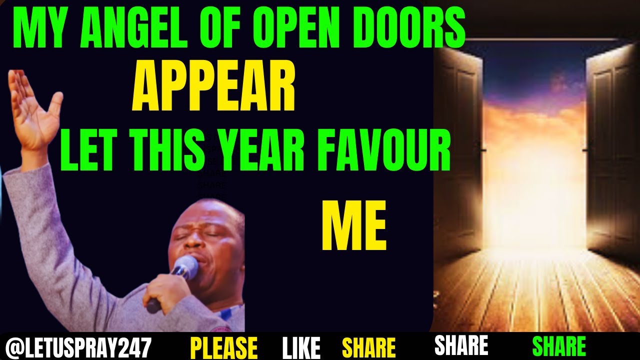 MY ANGEL OF OPEN DOORS APPEAR LET THIS YEAR FAVOUR ME # ...
