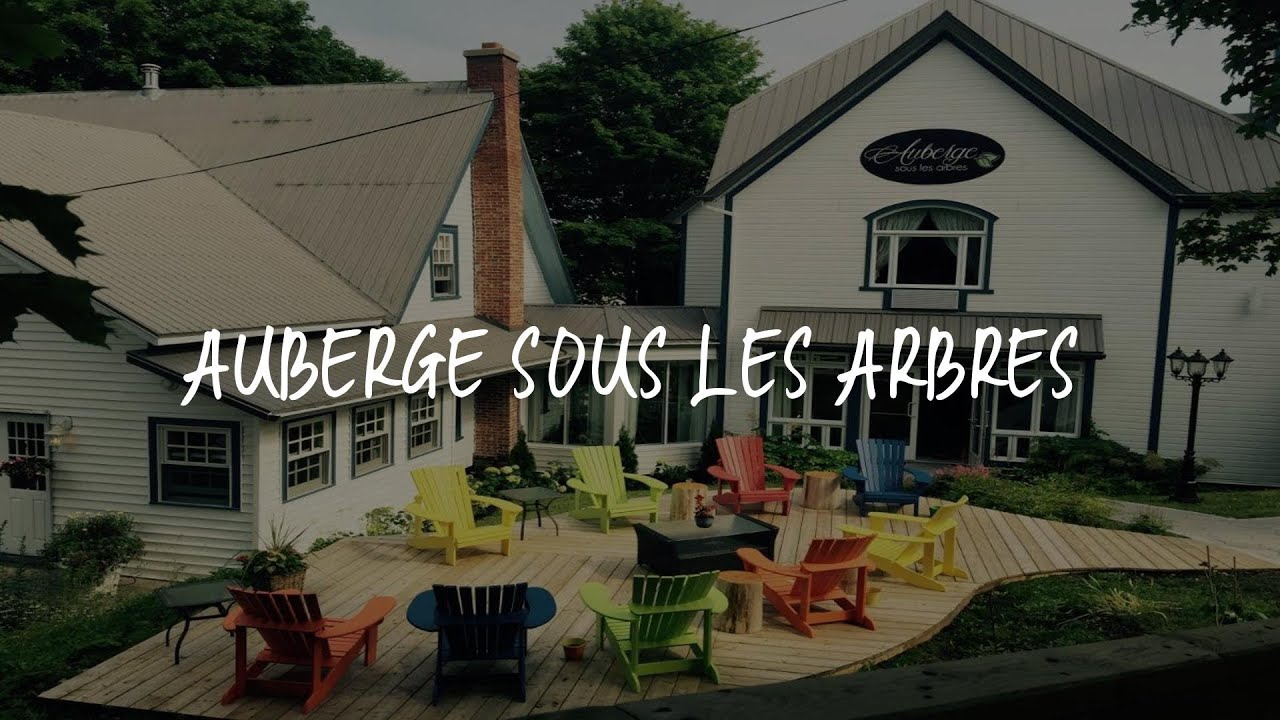 Auberge Sous les Arbres Review - Gaspé , Canada - YouTube