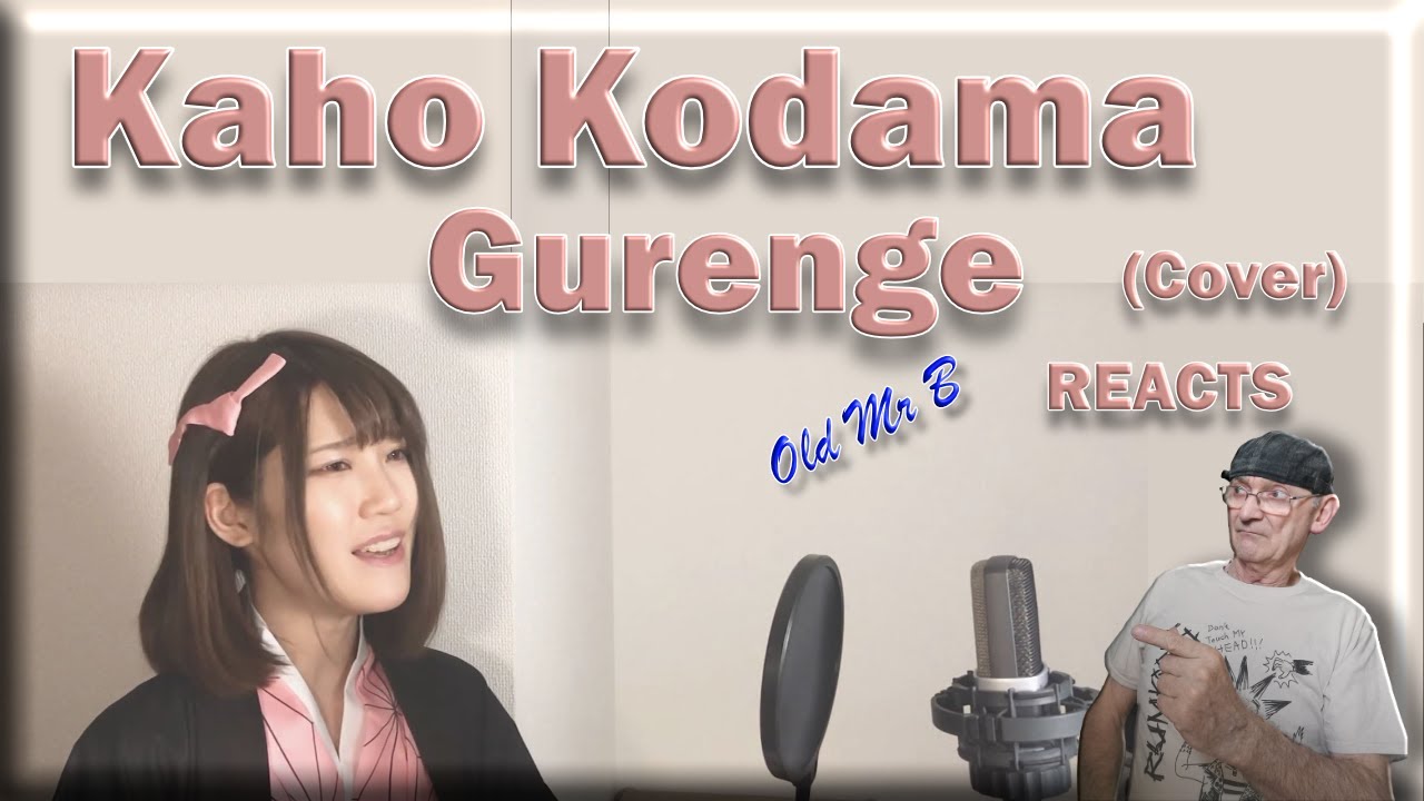 Gurenge LiSA Covered by Kaho Kodama First Time Reaction - YouTube