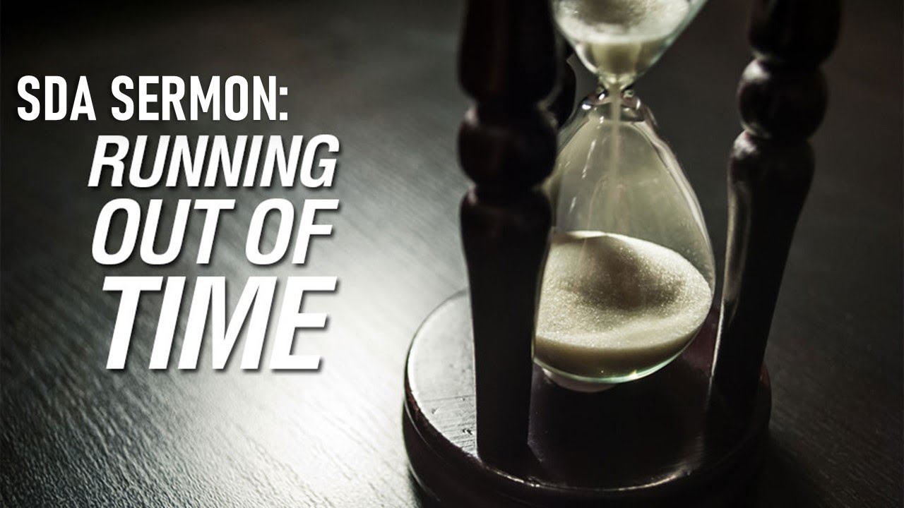 SDA Sermon: "Running Out of Time" by Pastor Wayne Jamel - YouTube