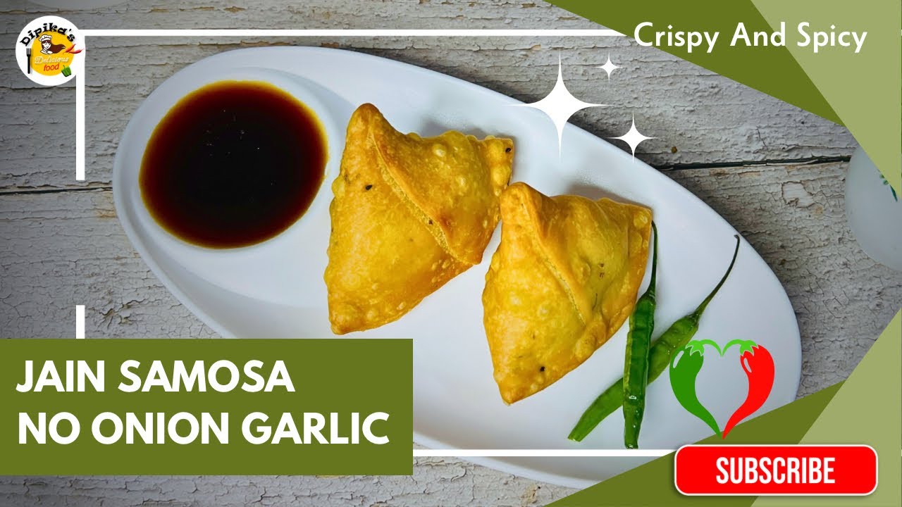 Jain Samosa Recipe | बिना आलू के समोसा | Perfect samosa with all tips ...
