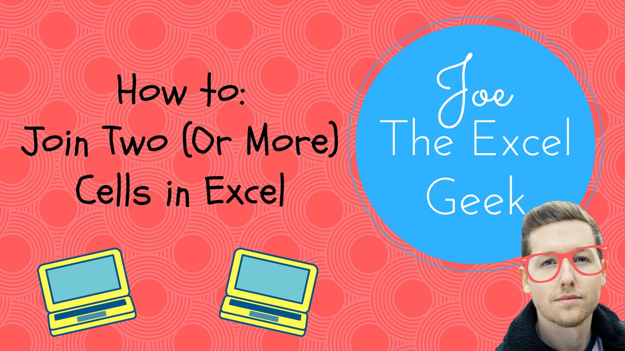 How To Combine Multiple Cells In Excel Joe The Excel Geek YouTube How To Combine Multiple Cells In Excel Joe The Excel Geek YouTube