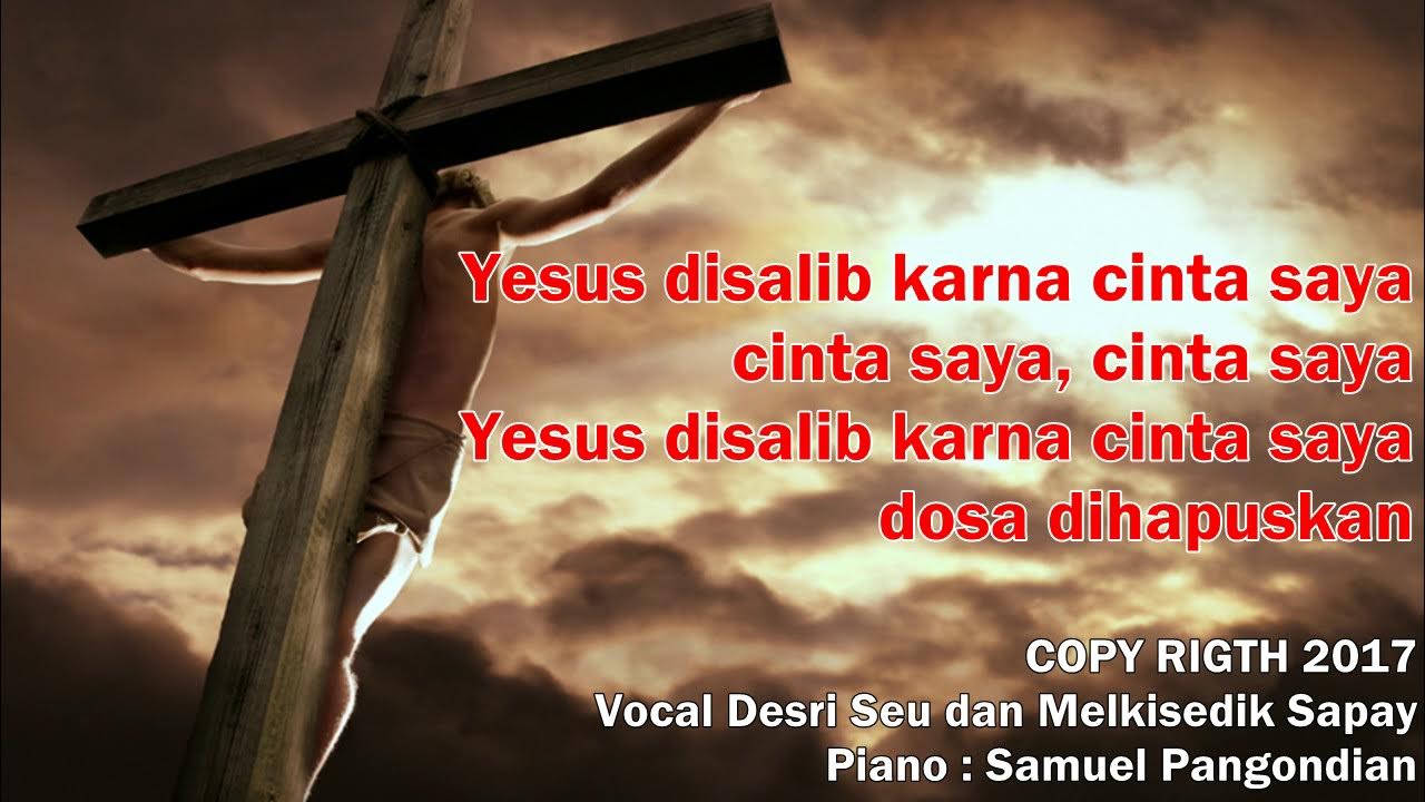 YESUS DISALIB KARNA CINTANYA KEPADAKU KEPADAMU - LAGU PANTEKOSTA LAMA - YouTube