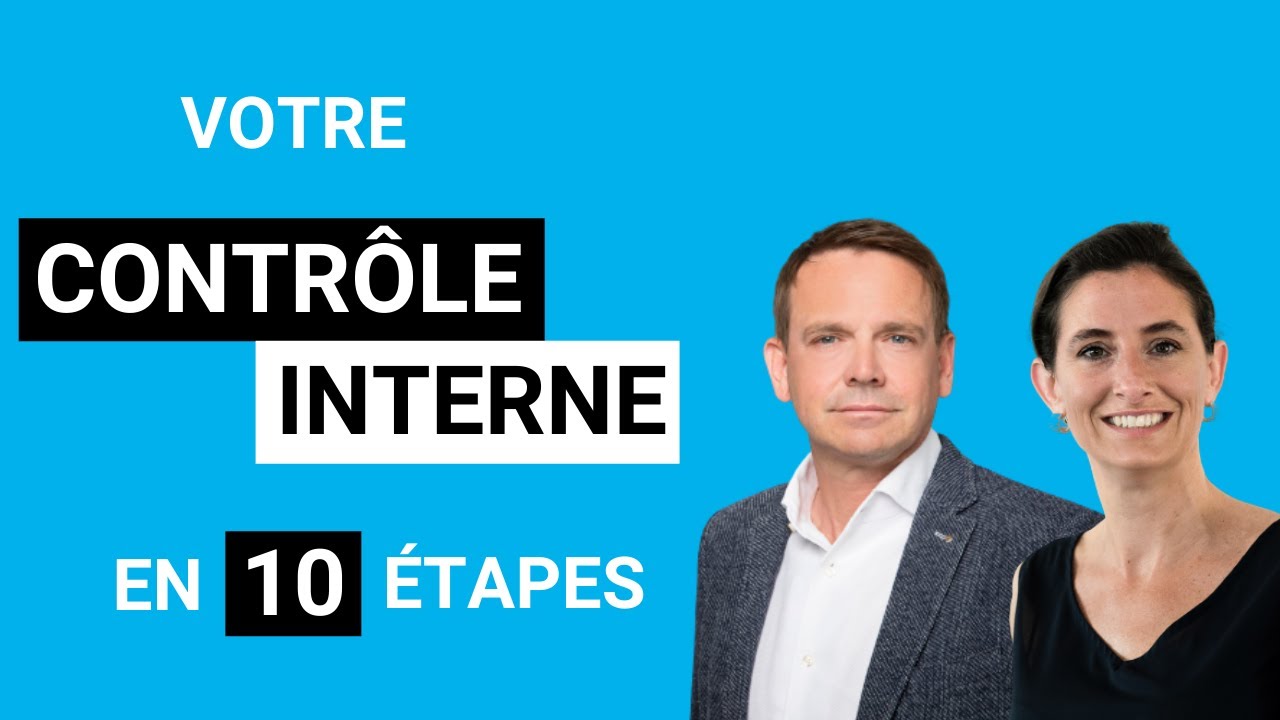 Comment mettre en place un contrôle interne utile et efficace ? - YouTube