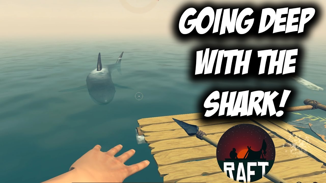 RAFT | GOING DEEP WITH THE SHARK! Ep2 - YouTube