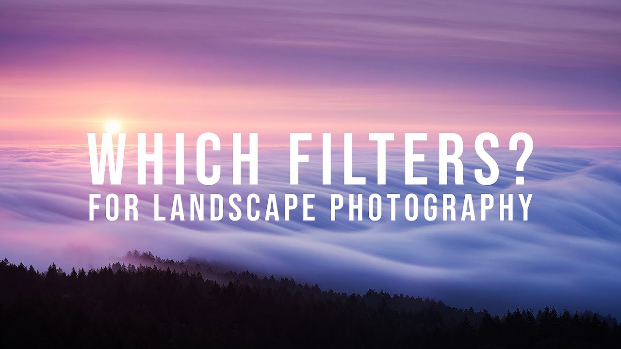 My favorite Filters for Landscape Photography | Which ones do you ...