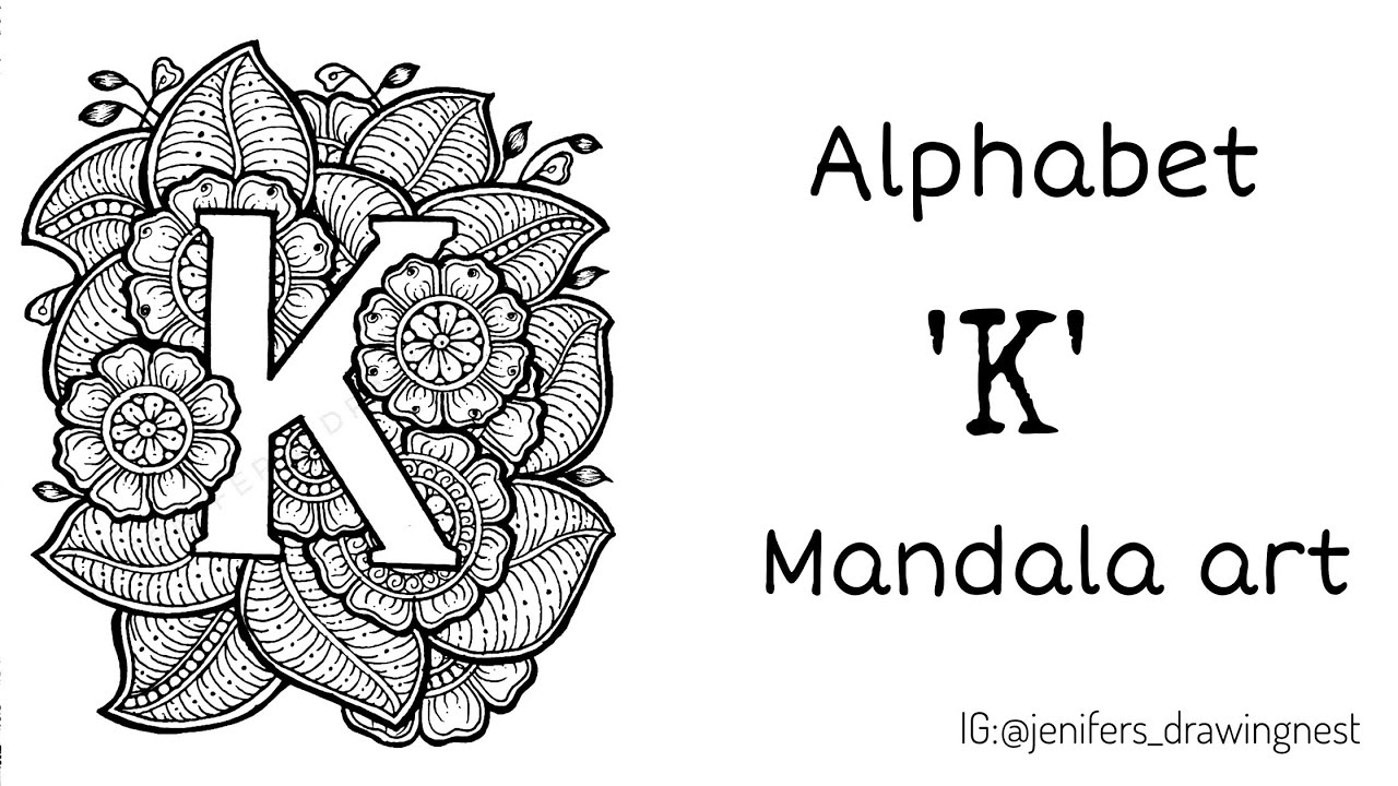 Alphabet k Mandala art | mandala art for beginners | letter 'k' mandala ...