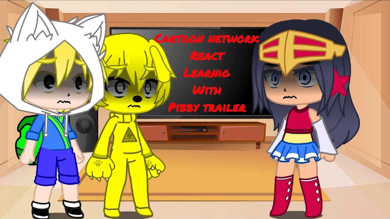 Cartoon Network React to Learnig with Pibby Trailer 🇫🇷 🇬🇧 | Gacha Club ...