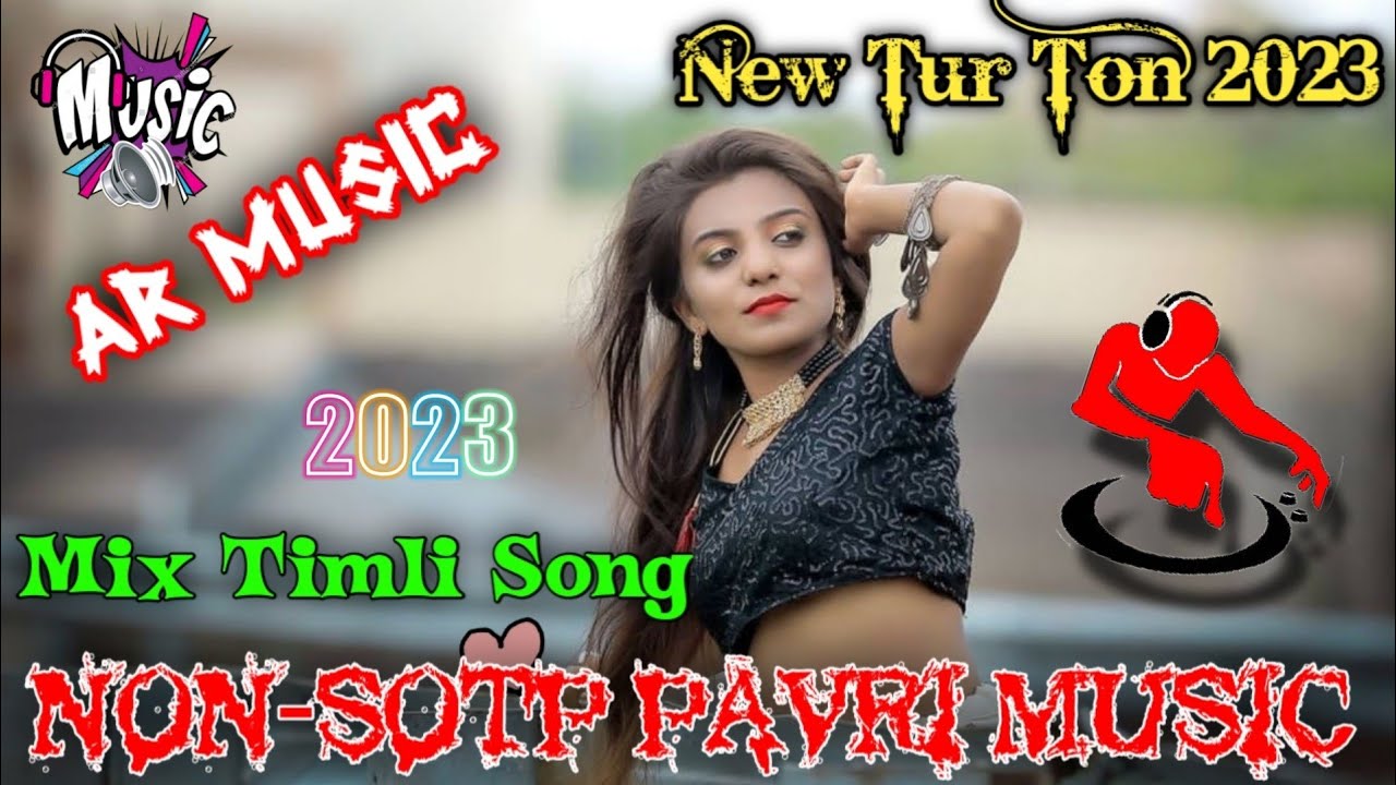 Mix Non-Sotp Pavri Music 2023 🍁 Tur Ton Pavri Ton ||| Mix Ton ||| AR ...