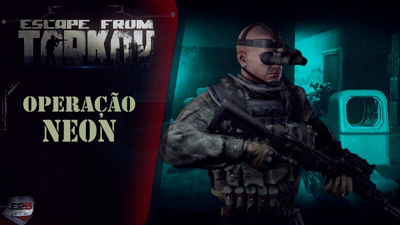 ESCAPE FROM TARKOV - Operação NEON - YouTube