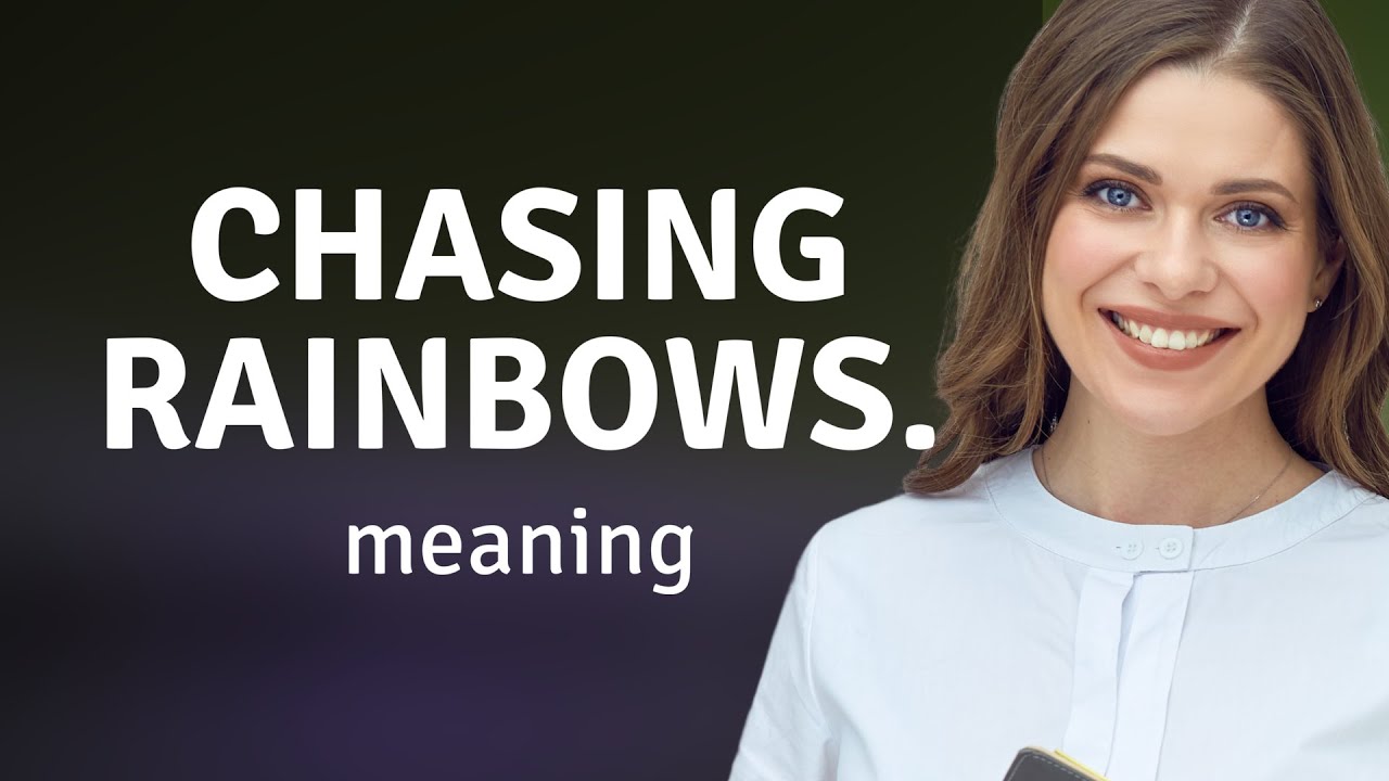 Chasing Rainbows: Understanding Idioms in English - YouTube