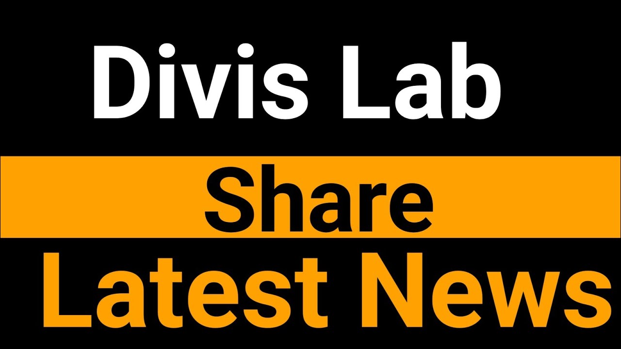 Divis Lab share latest news - YouTube