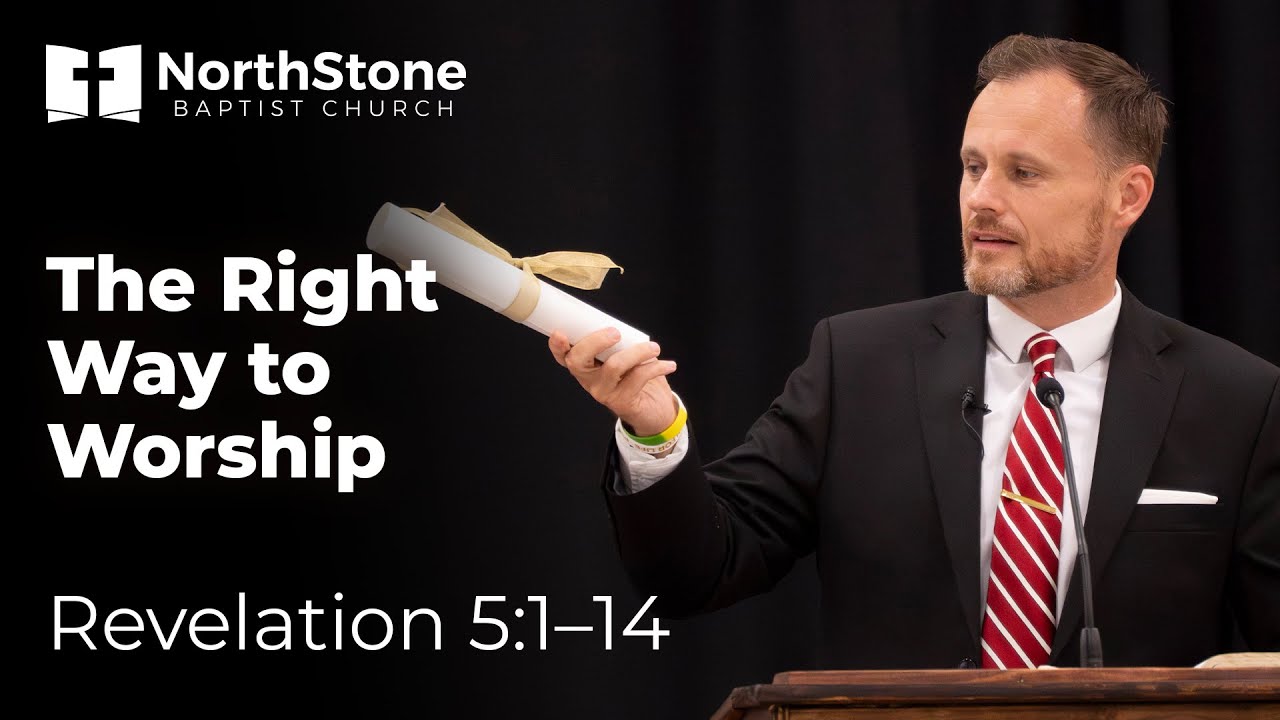The Right Way to Worship - Revelation 5:1-14 - YouTube