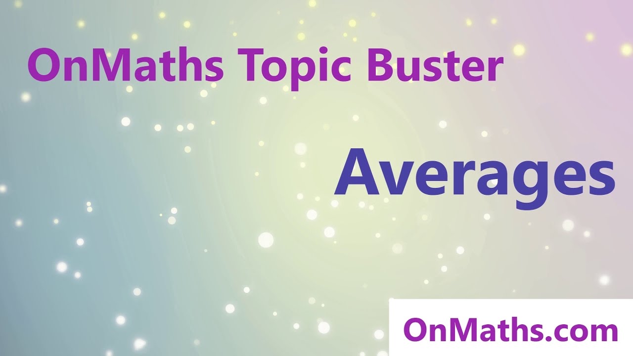 Averages - Revise Grade 4/5 - GCSE Maths Topic Revision (OnMaths.com ...