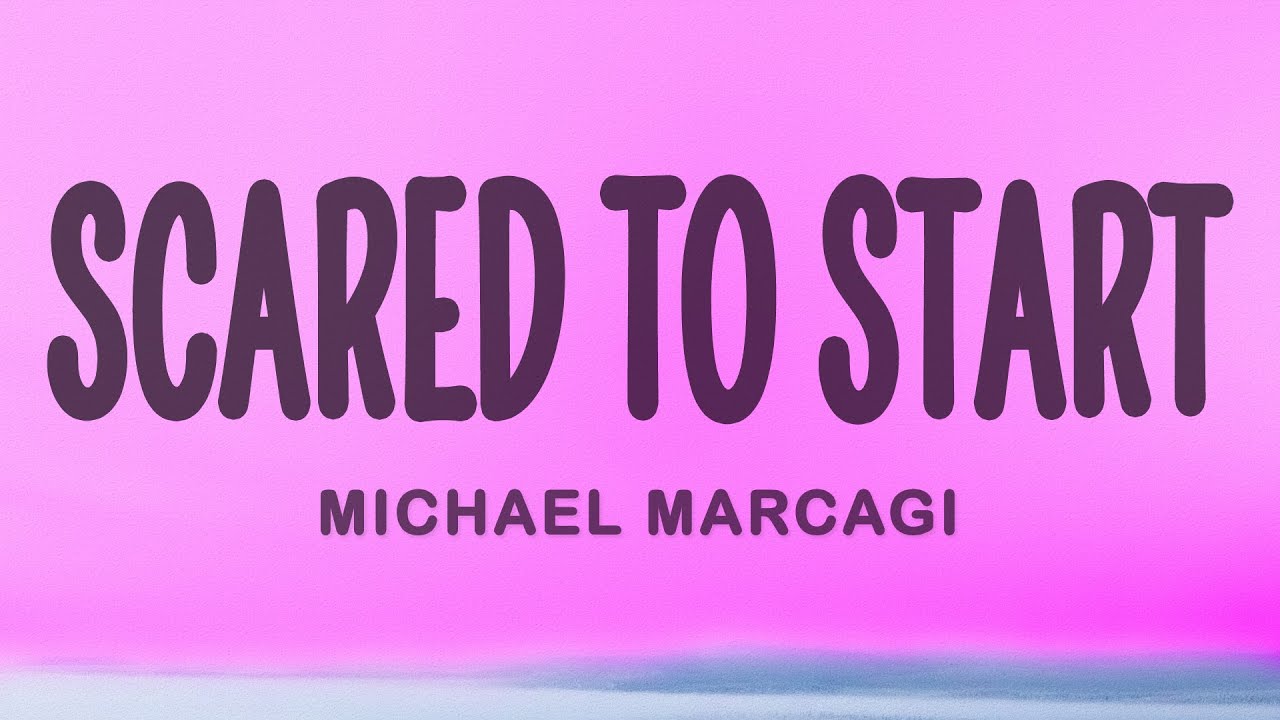 Michael Marcagi - Scared To Start - YouTube
