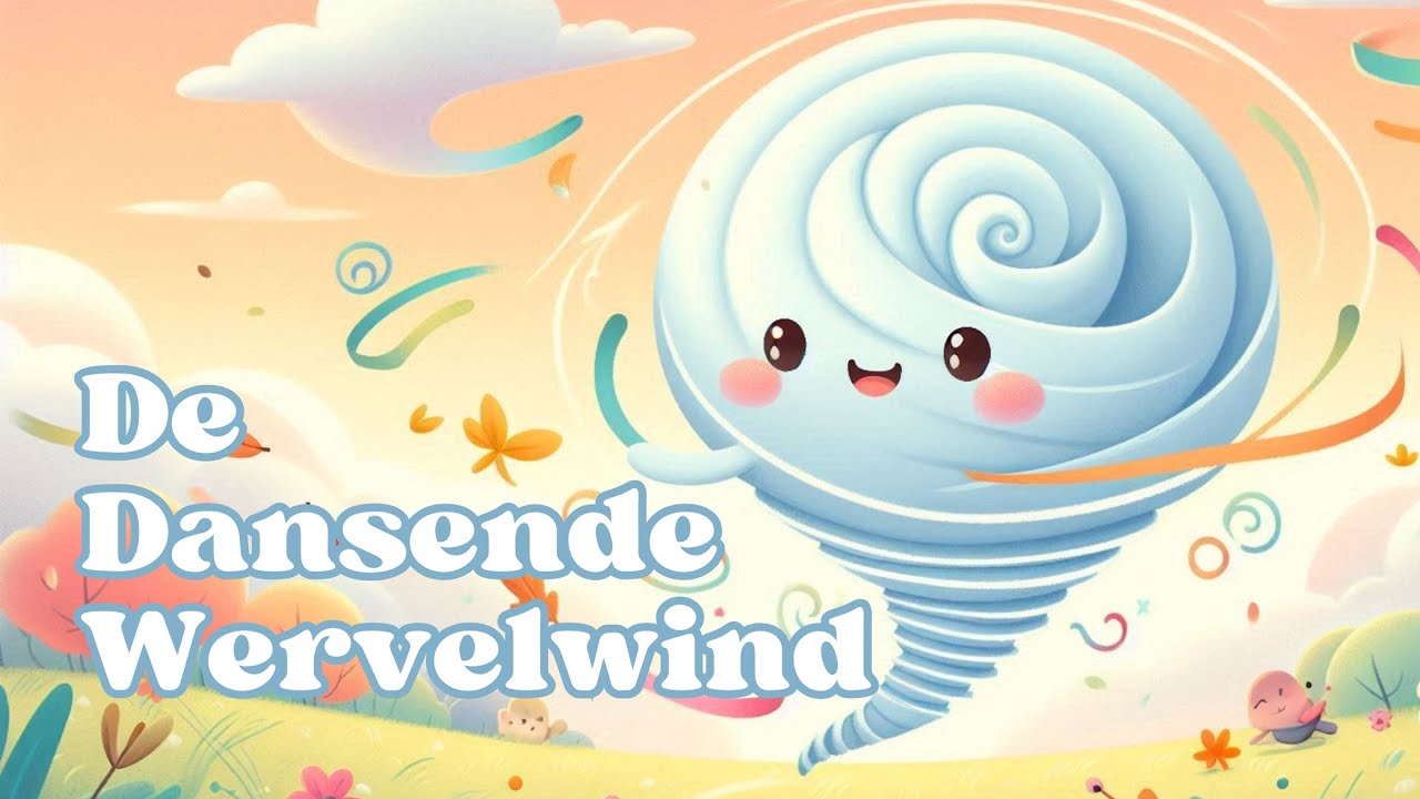 De Lucht Vriendjes: De Dansende Wervelwind 💨 | Vrolijk Voorleesverhaal - YouTube