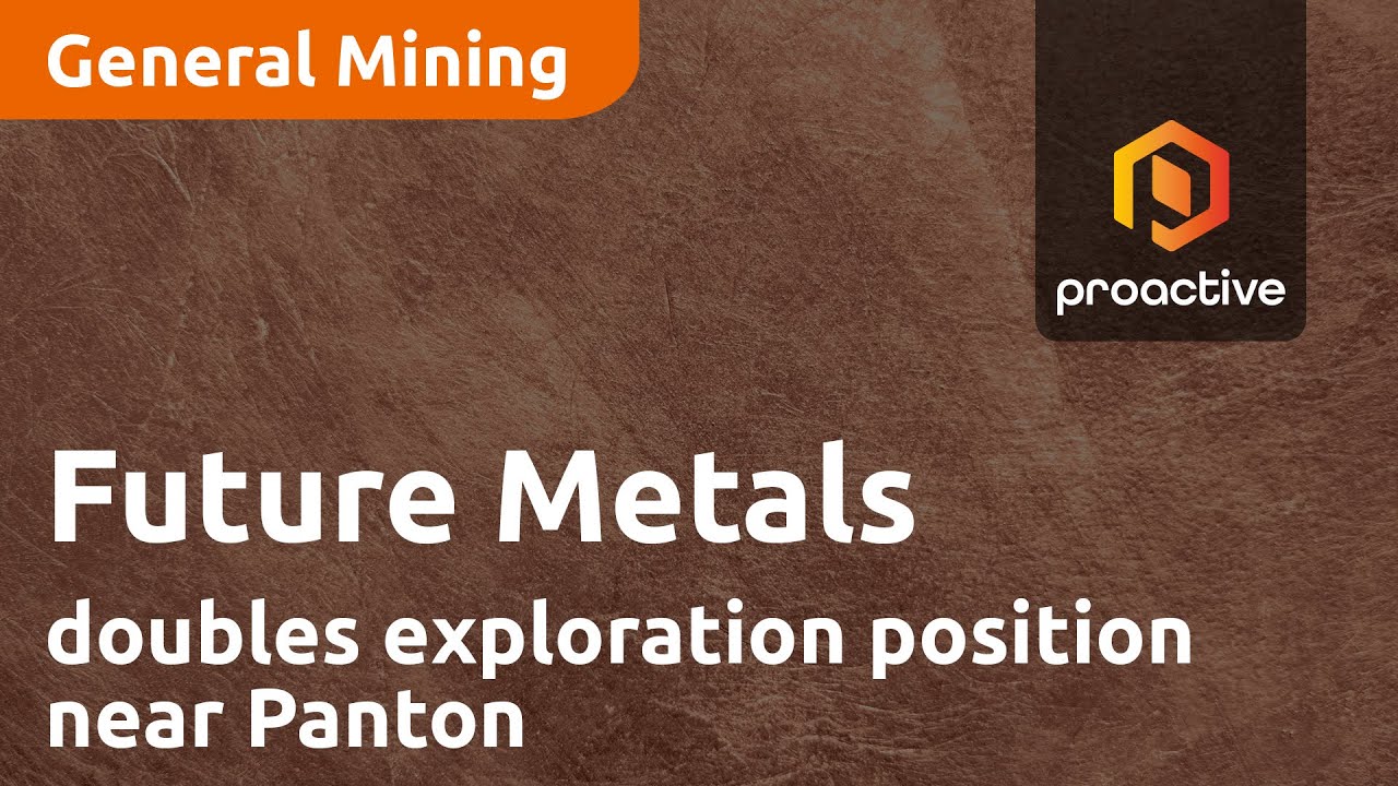 Future Metals doubles exploration position near Panton - YouTube