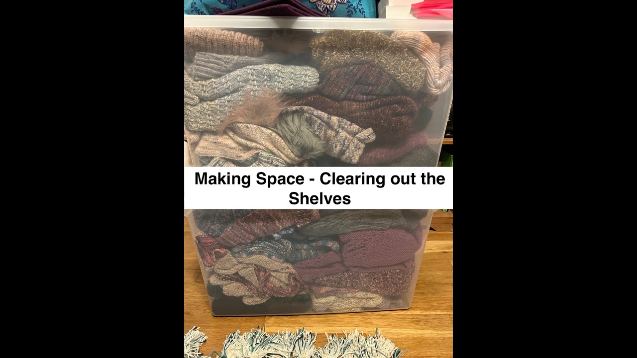 Making Space - Clearing Out the Shelves #knitting #declutter - YouTube