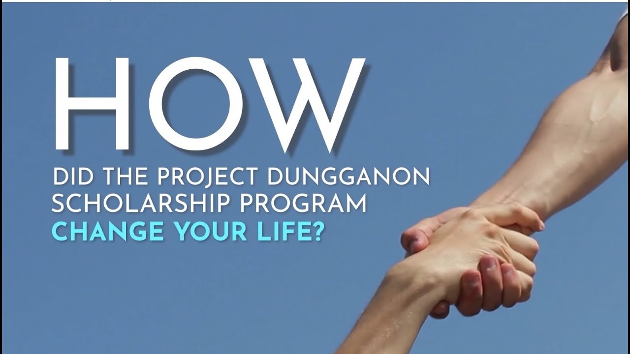 How did Project Dungganon Scholarship Program Change Your Life? - YouTube