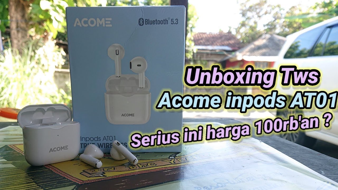 Unboxing Acome "inpods AT01".. Serius ini Cuma 100rb'an?. Mas joo Tv ...