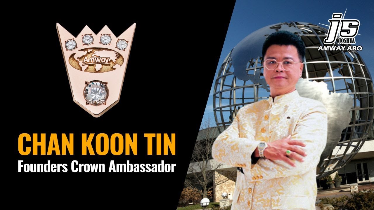 CHAN KOON TIN l Amway Crown Ambassador l JS AMWAY ABO - YouTube