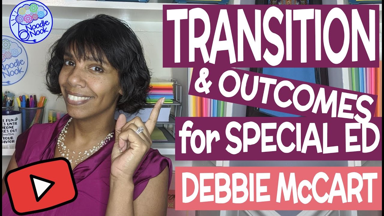 Transition Planning for Students with Disabilities | 3 Tips for Special ...