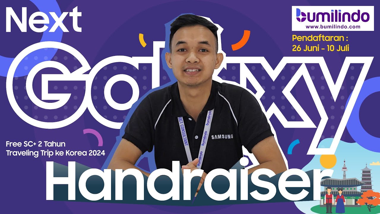 HANDRAISER GALAXY UNPACKED 10 JULY 2024 - Free SCare+ 2 Tahun & Trip ke ...
