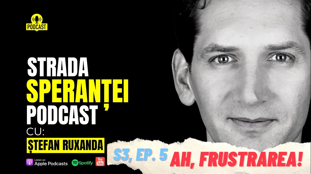 Strada Speranței Podcast - Aah, FRUSTRAREA!!! - YouTube
