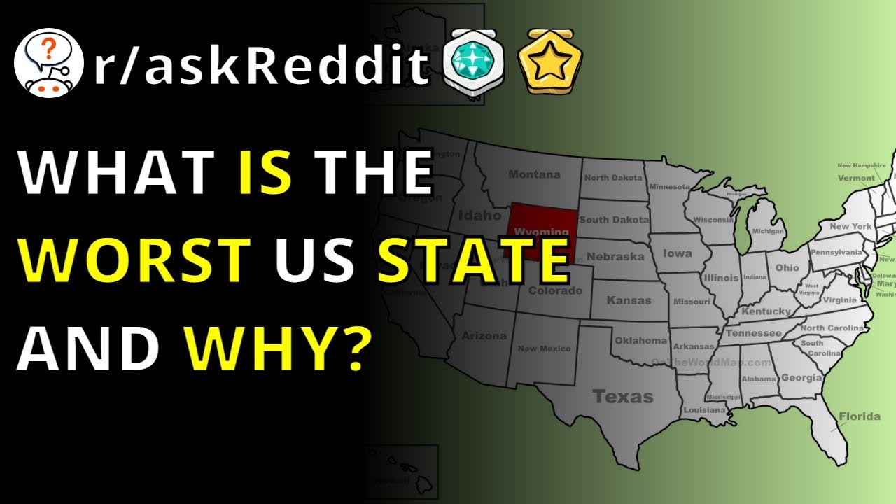What Is The Worst US State And Why? | Askreddit - YouTube