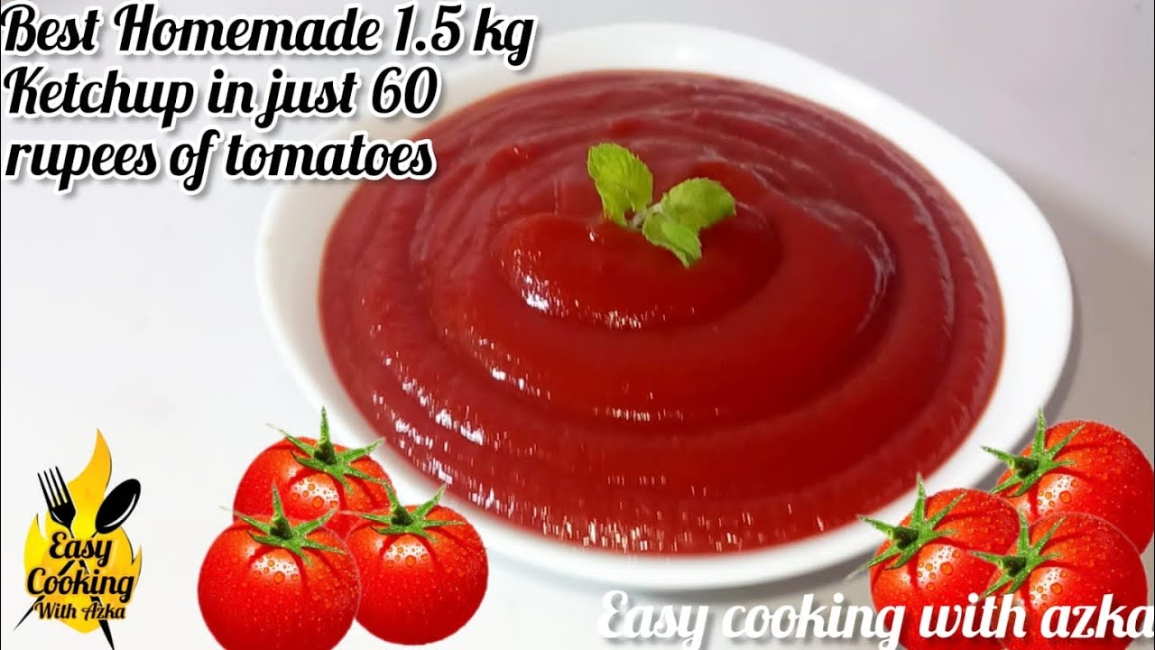 Homemade Tomato Ketchup In Just 60 Rupees of Tomatoes | Sweet Spicy ...