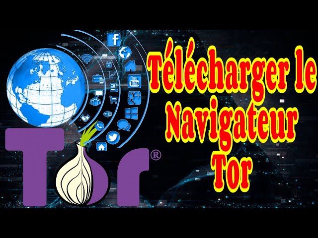 Un Mode Demploi Pour Le Navigateur Tor Mdiacadmie Comment Se Connecter