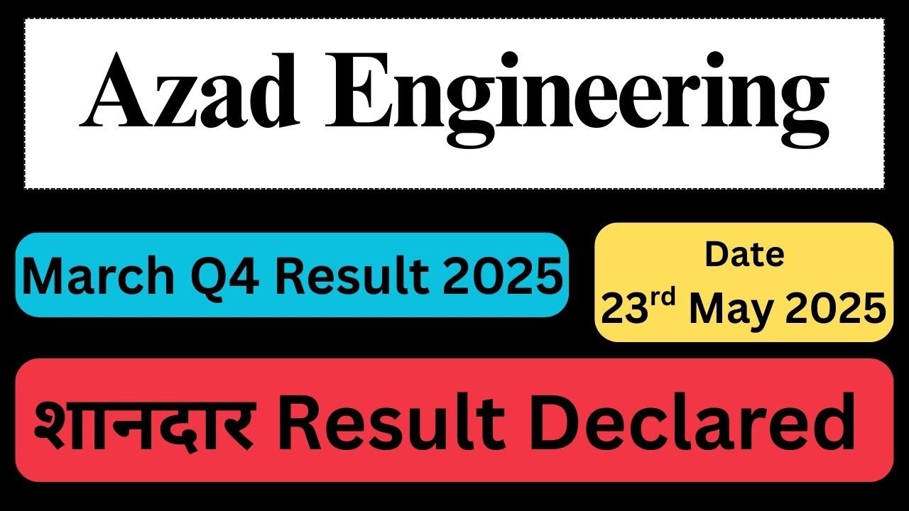 Azad Engineering मार्च Q4 रिजल्ट 2025 declared| Azad Engineering share ...
