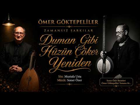 Ömer Göktepeliler / Zamansız Şarkılar - Duman Gibi Hüzün Çöker Yeniden #5