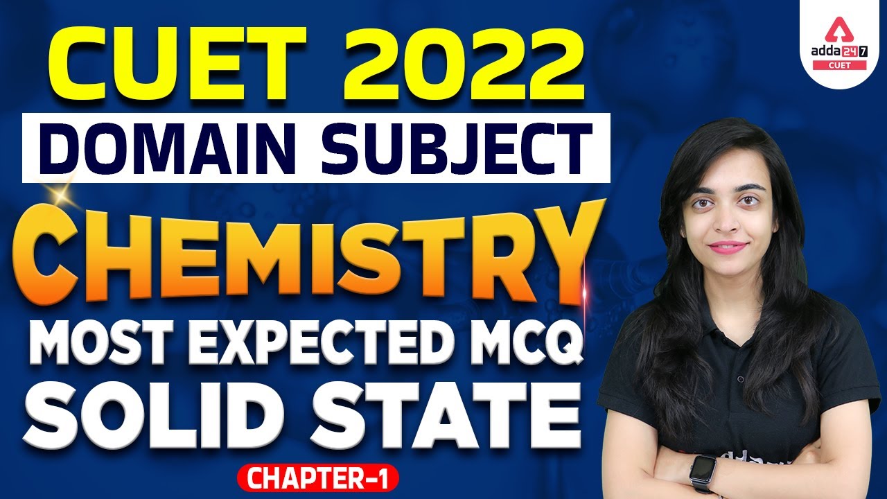 Solid State MCQ | CUET 2022 Chemistry Important Questions | Domain Subject - YouTube