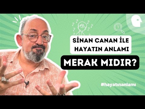 Fazla merak zararlı mıdır? Prof. Dr. Sinan Canan ile Hayatın Anlamı: Merak mıdır?