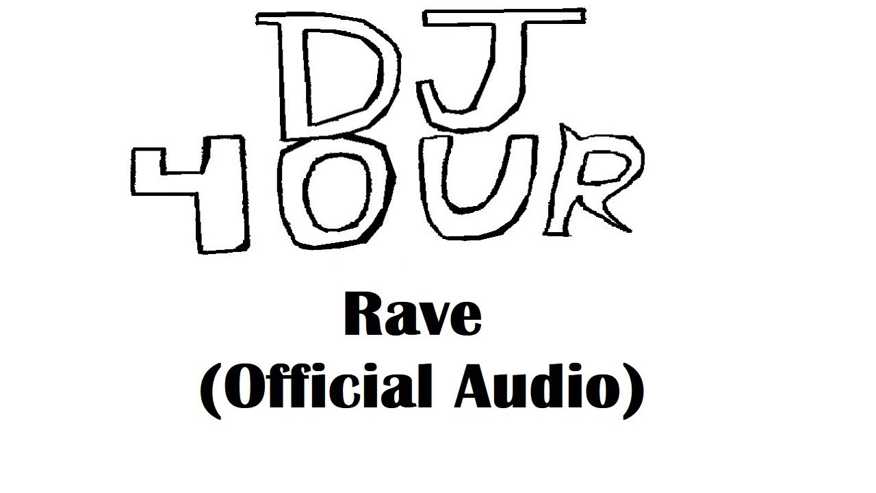 DJ Four - Rave (Official Audio) - YouTube