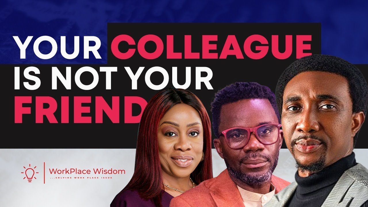 Your Colleague Is Not Your Friend (Finding Balance In Office ...