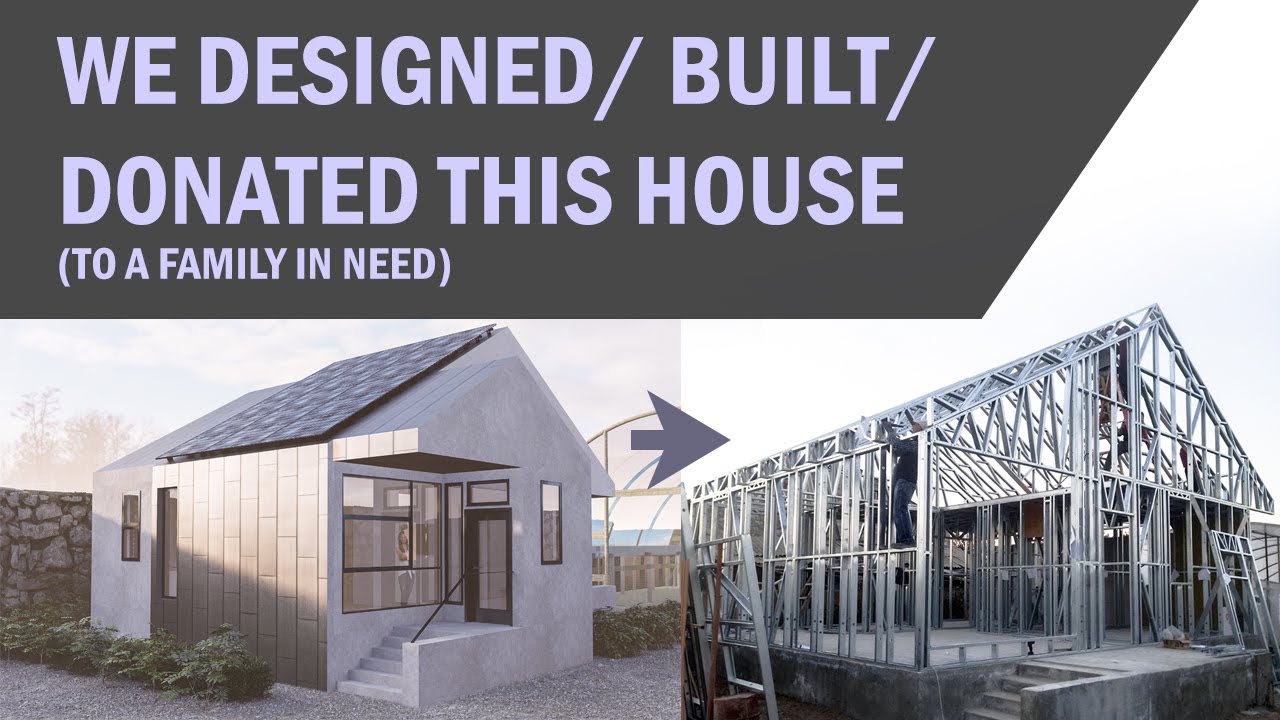 We Designed, Built, and Donated this House - YouTube