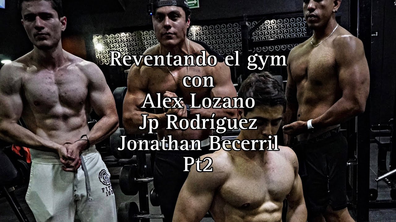Reventando el gym con los mamados de Tiktok Pt2 (Jp Rodríguez | Alex ...