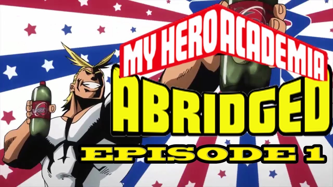 My Hero Academia Abridged Season 1 Episode 1-Deku Link - YouTube