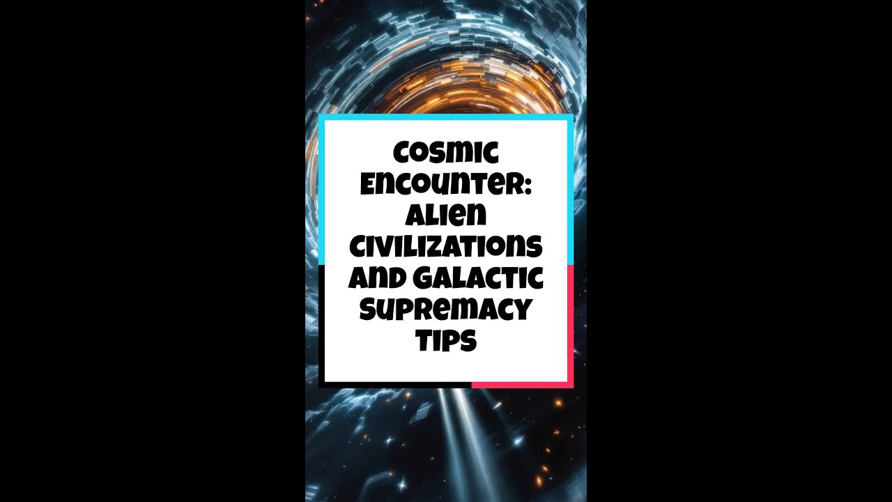 Cosmic Encounter: Alien Civilizations and Galactic Supremacy Tips - YouTube
