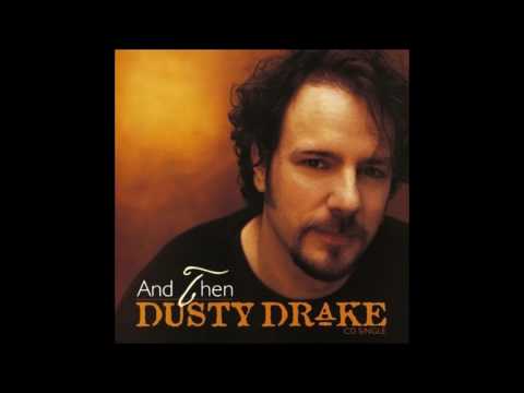 Dusty Drake - And Then - YouTube